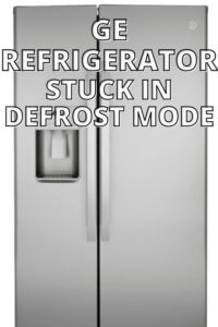 GE Refrigerator Stuck in Defrost Mode (EASY FIXES!) - DIY Home Ninja
